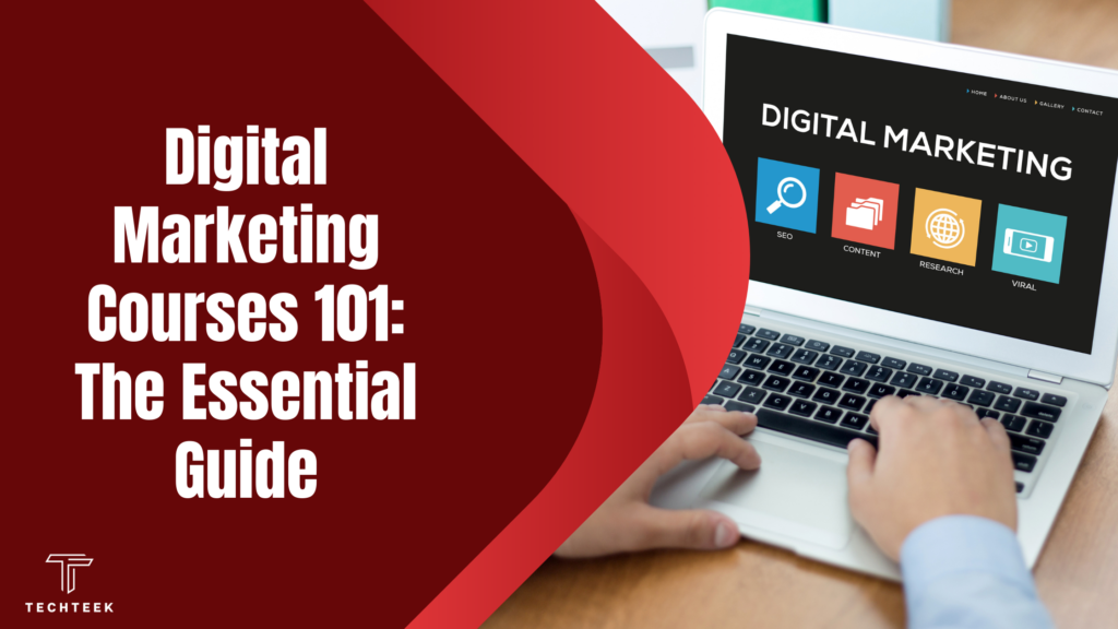 Best Digital Marketing Courses 101: The Essential Guide