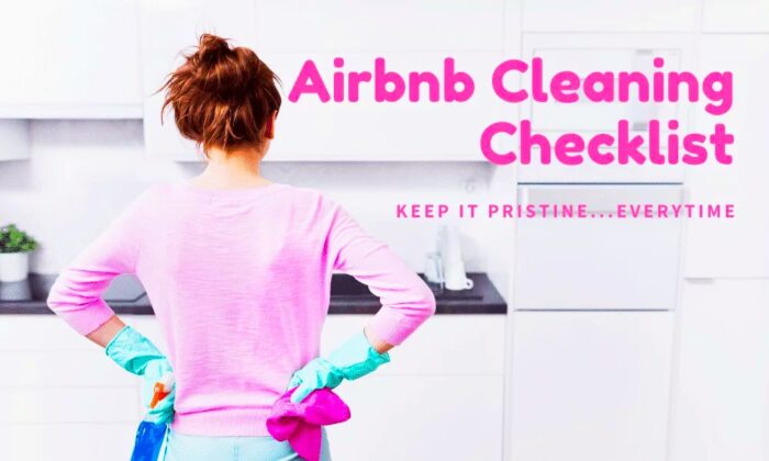 How To Clean A House With Airbnb Cleaning Checklist? - Techteek: The ...